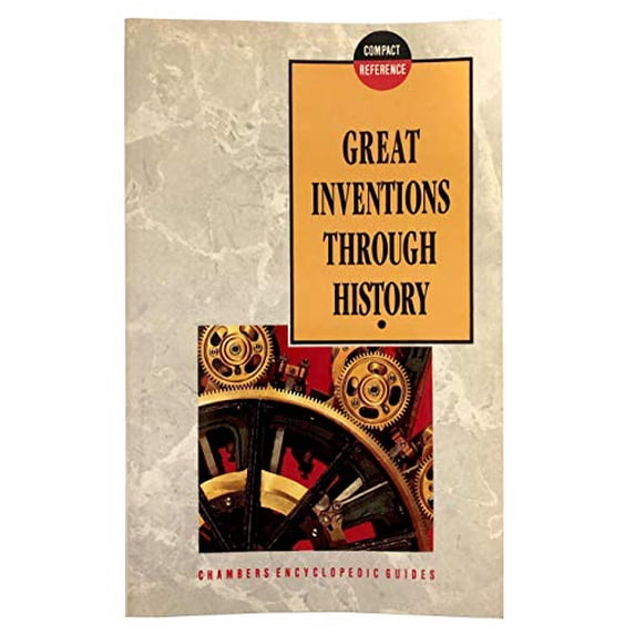 Pre-Owned Great Inventions Through History: Pre 1850 (Chambers compact ...