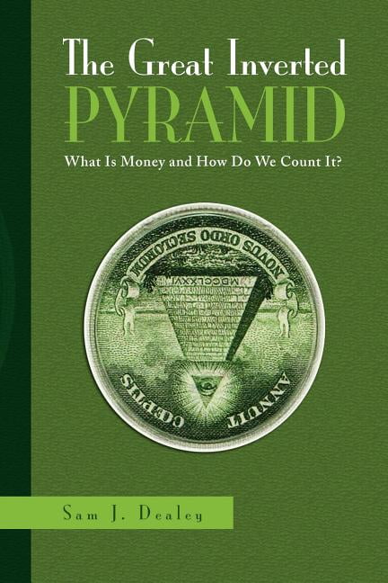 Great Inverted Pyramid : What Is Money and How Do We Count It ...