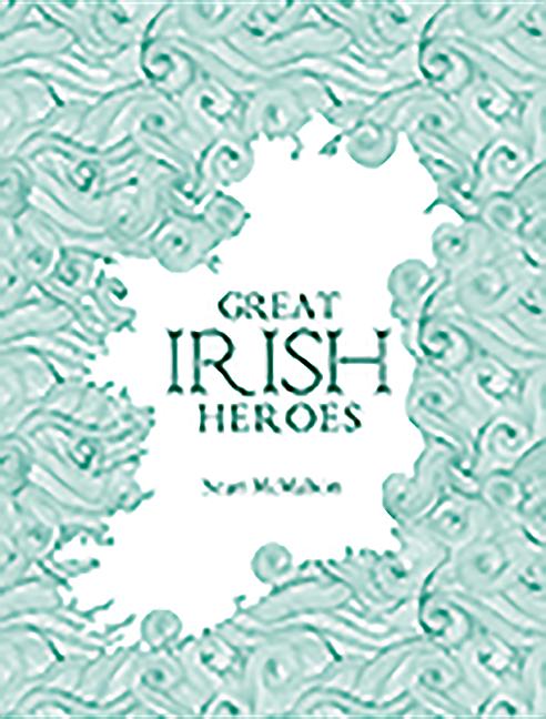 Great Irish Heroes (Paperback) - Walmart.com