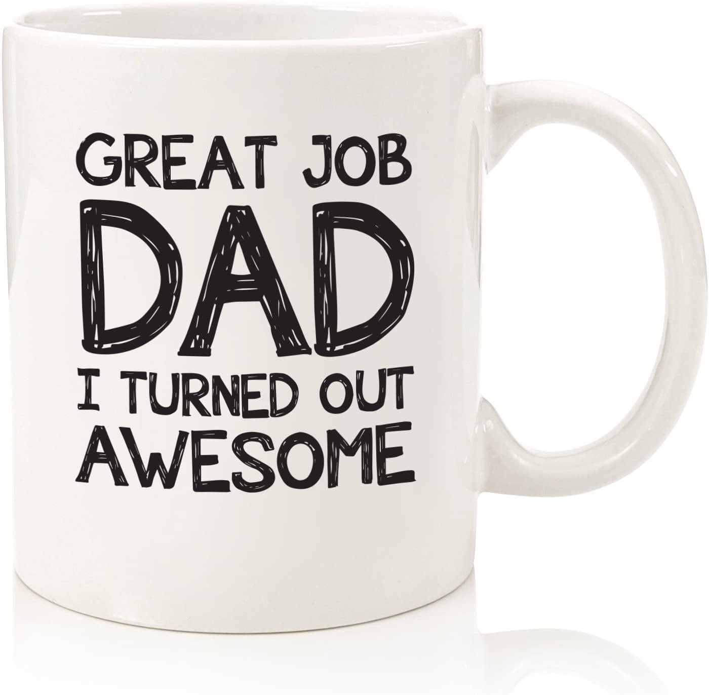 Great Job Dad Funny Coffee Mug - Father's Day Gifts for Dad - Unique ...