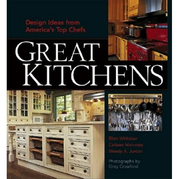 Great Kitchens : Design Ideas from America's Top Chefs (Paperback ...