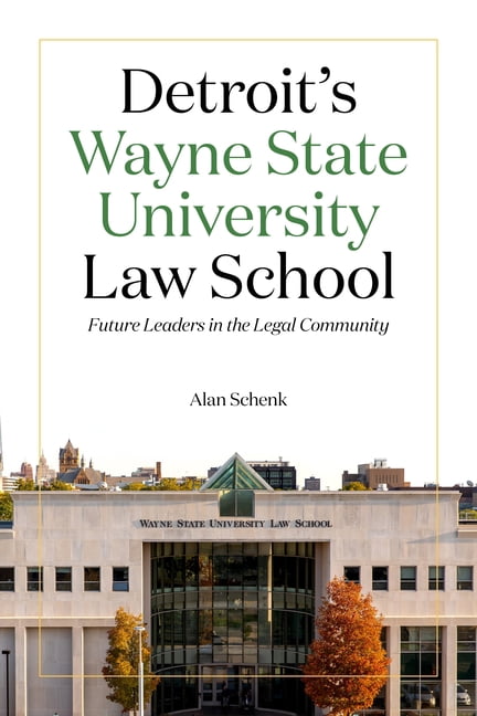 Great Lakes Books: Detroit's Wayne State University Law School: Future ...
