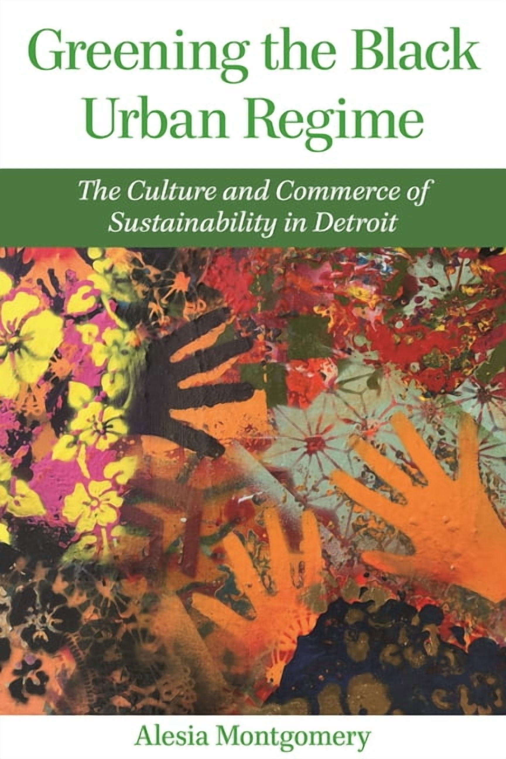 Great Lakes Books Greening the Black Urban Regime: The Culture and ...