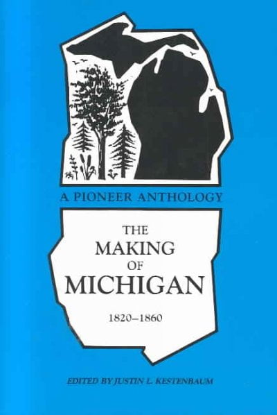 Pre-Owned Great Lakes Books: Making of Michigan, 1820-1860: A Pioneer ...