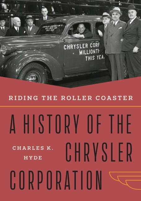 Great Lakes Books Riding the Roller Coaster: A History of the Chrysler ...