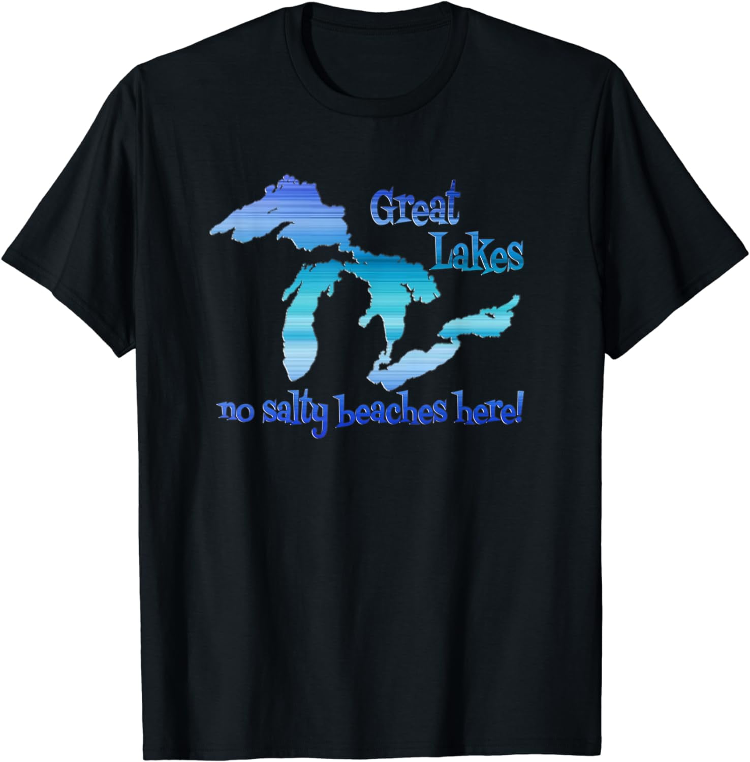 Great Lakes No Salty Beaches Here T-Shirt - Walmart.com
