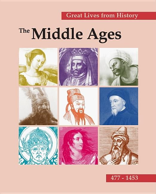 Great Lives from History: Great Lives from History: The Middle Ages ...