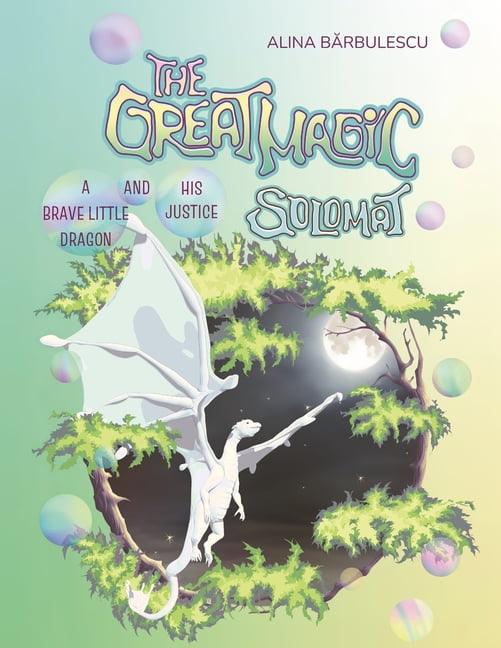 The Great Magic The Great Magic SOLOMAT A Brave Little Dragon and His ...
