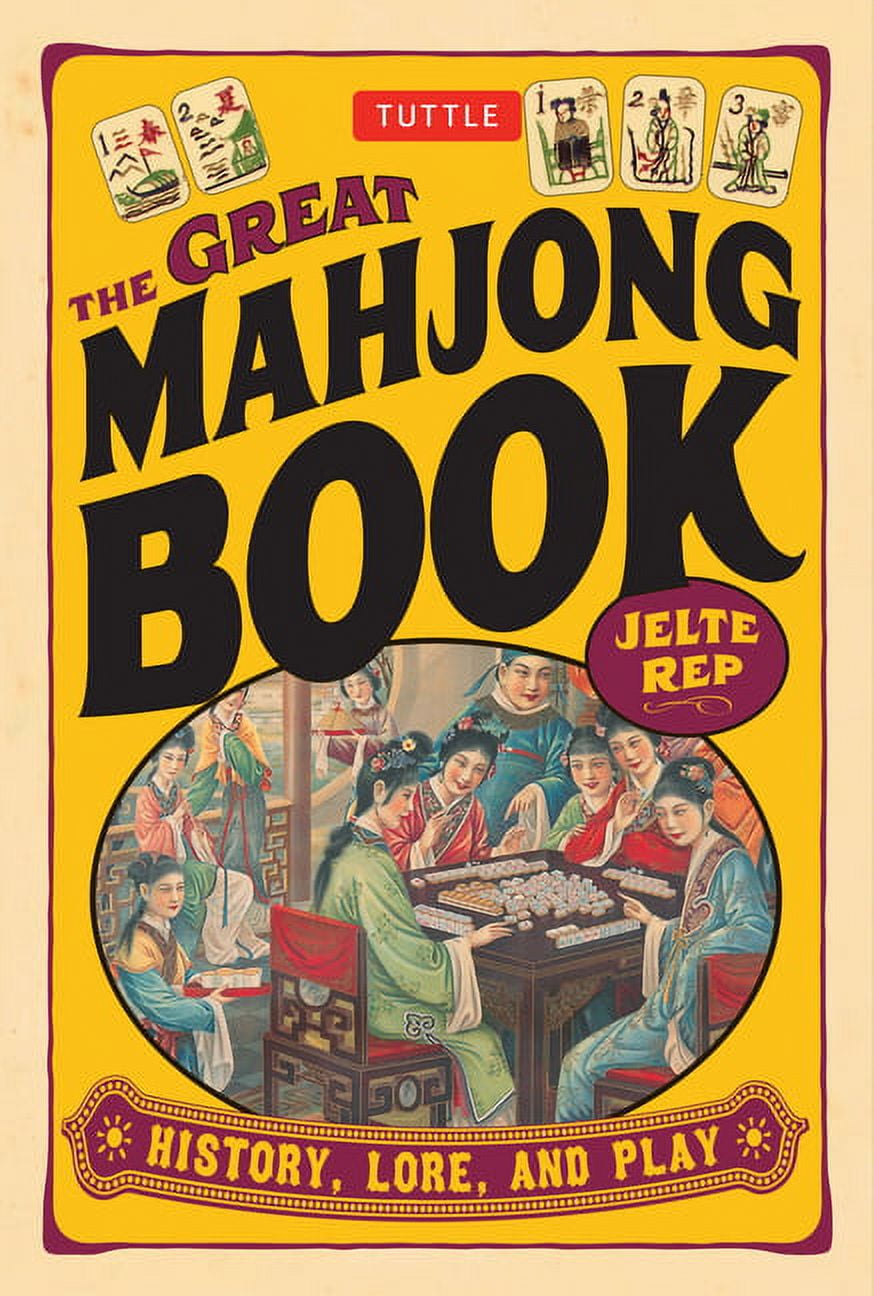 Great Mahjong Book: History, Lore, and Play, (Paperback) - Walmart.com