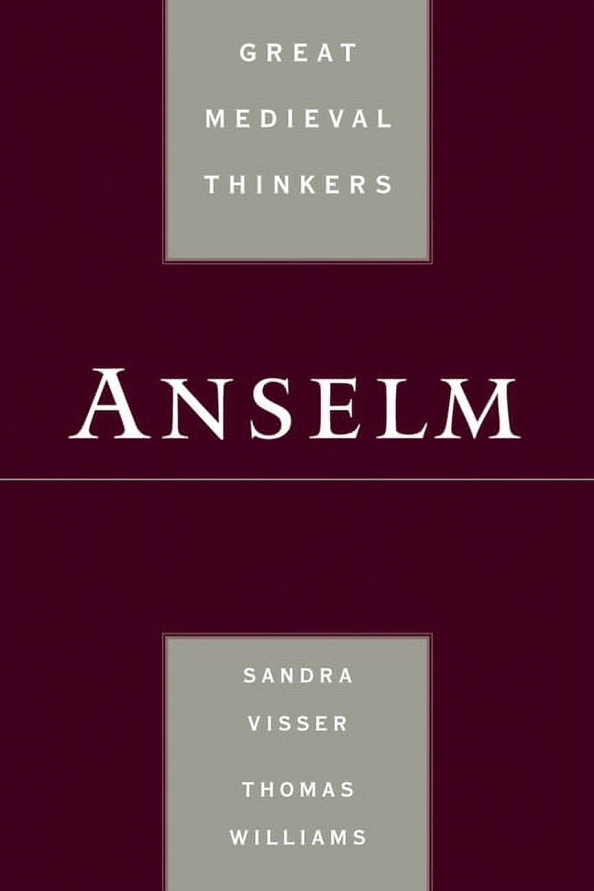 Great Medieval Thinkers Anselm, (Paperback) - Walmart.com