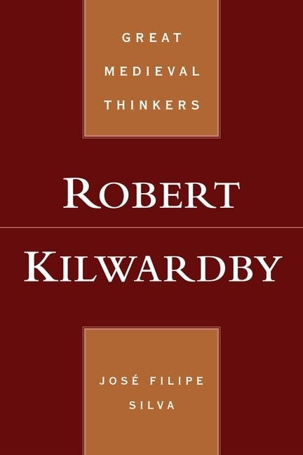 Great Medieval Thinkers Robert Kilwardby, (Paperback) - Walmart.com