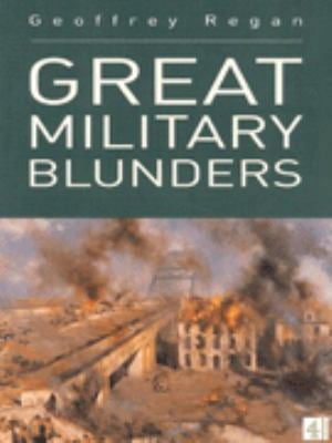 Pre-Owned Great Military Blunders (Paperback) 0752218980 9780752218984 ...