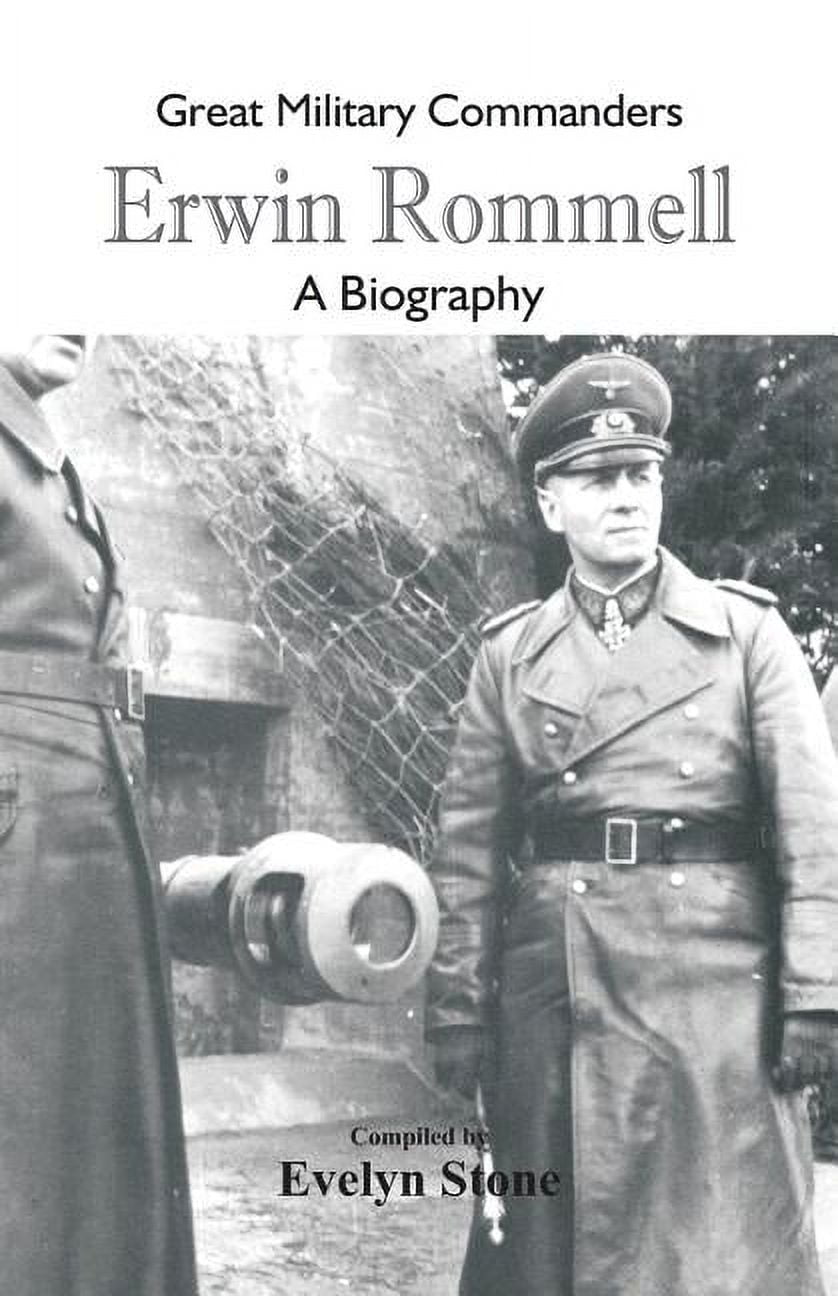 Great Military Commanders Great Military Commanders - Erwin Rommel: A ...