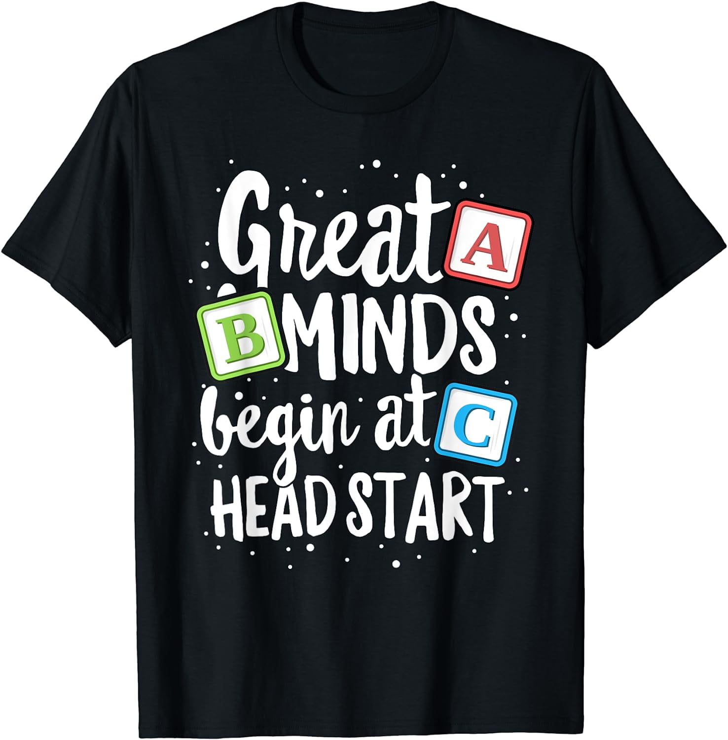 Great Minds Head Start Teacher Early Childhood Education T-Shirt Black ...