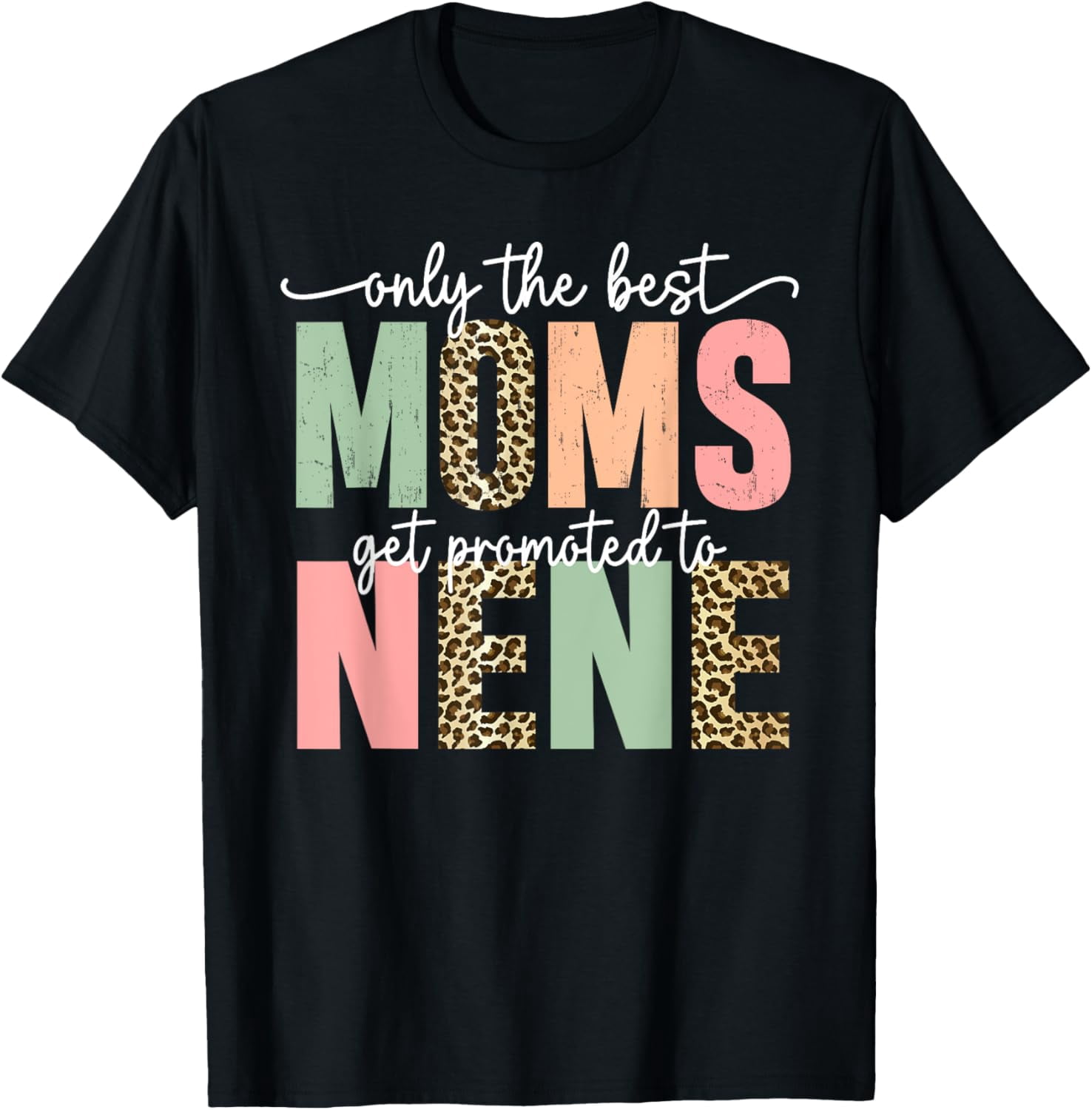 Great Moms Get Promoted to Nene Birthday Gift for Grandma T-Shirt ...
