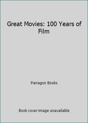 Pre-Owned Great Movies: 100 Years of Film (Hardcover) 1445477181 ...