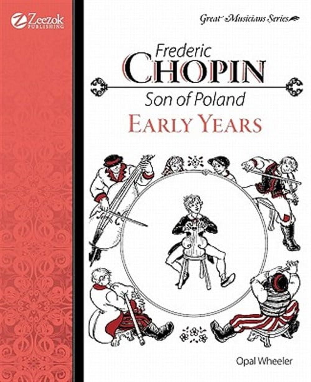 Great Musicians: Frederic Chopin, Son of Poland, Early Years (Paperback ...