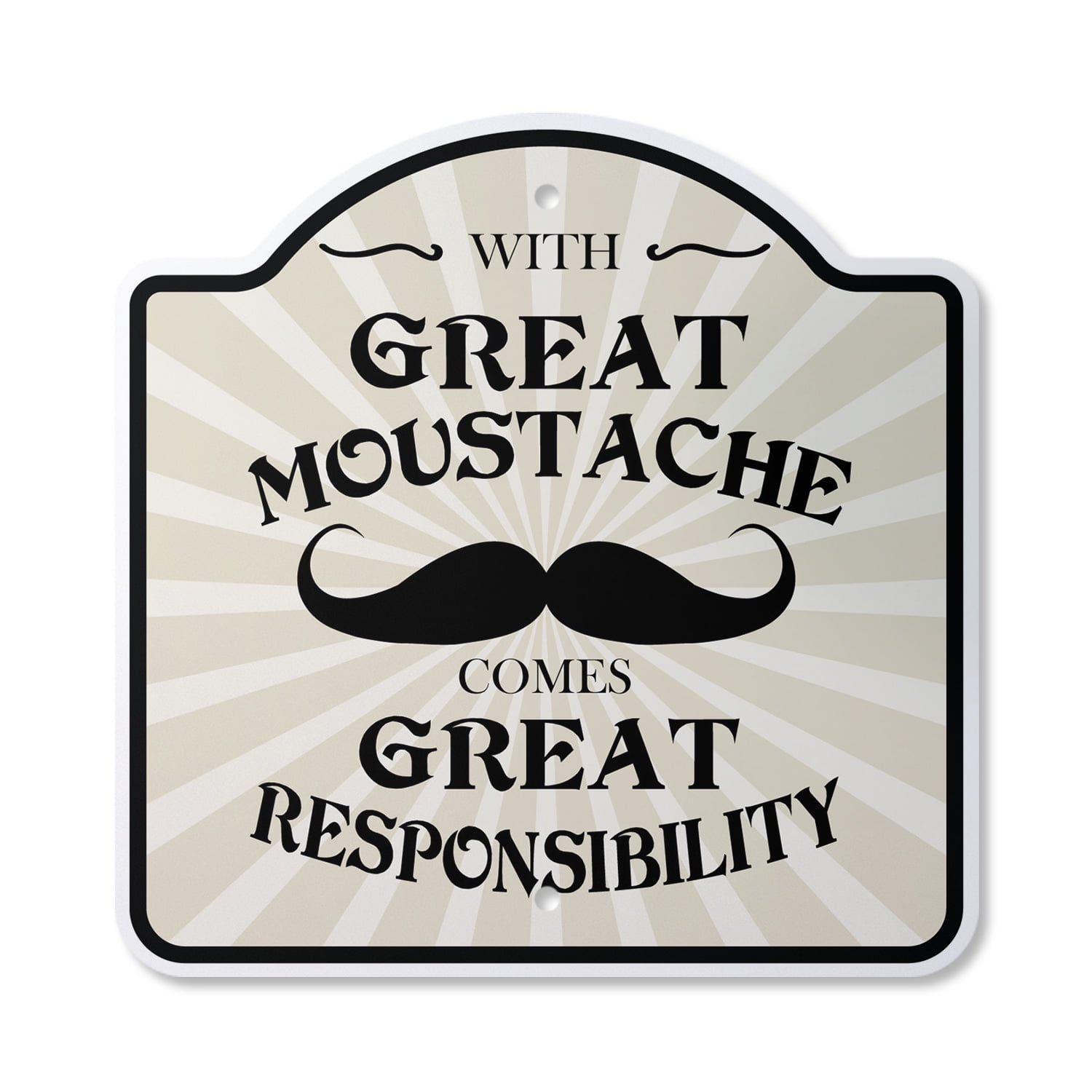 Great Mustache Comes With Great Responsibility 10” x 10” Sign | Indoor ...