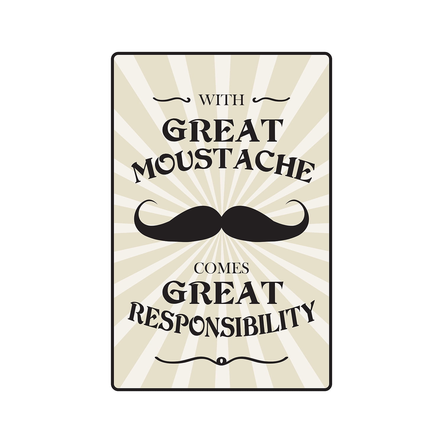 Great Mustache Comes With Great Responsibility novelty sticker | Indoor ...