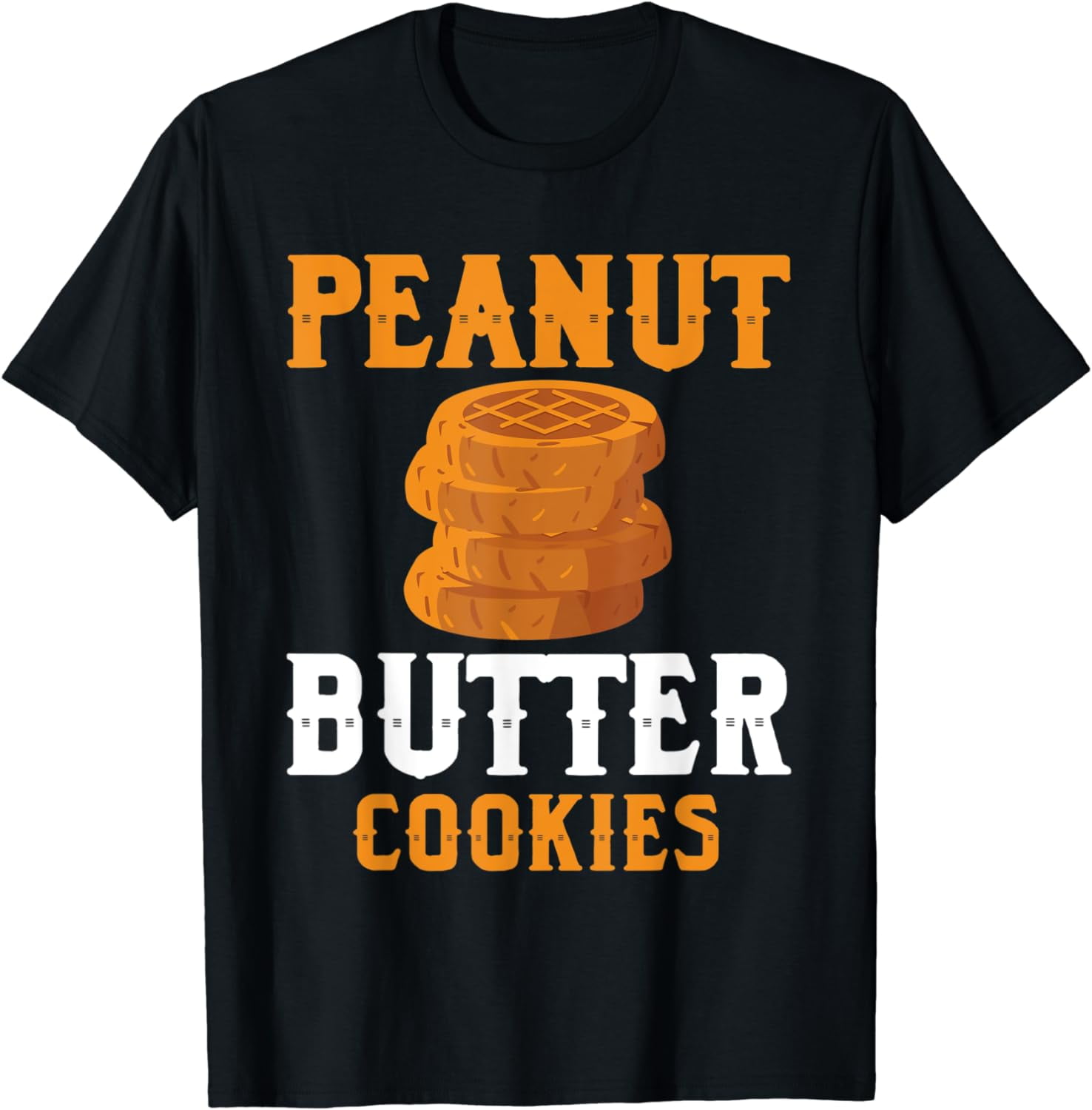 Great Peanut Butter Cookies Outfit For Cookie Baker T-Shirt - Walmart.com