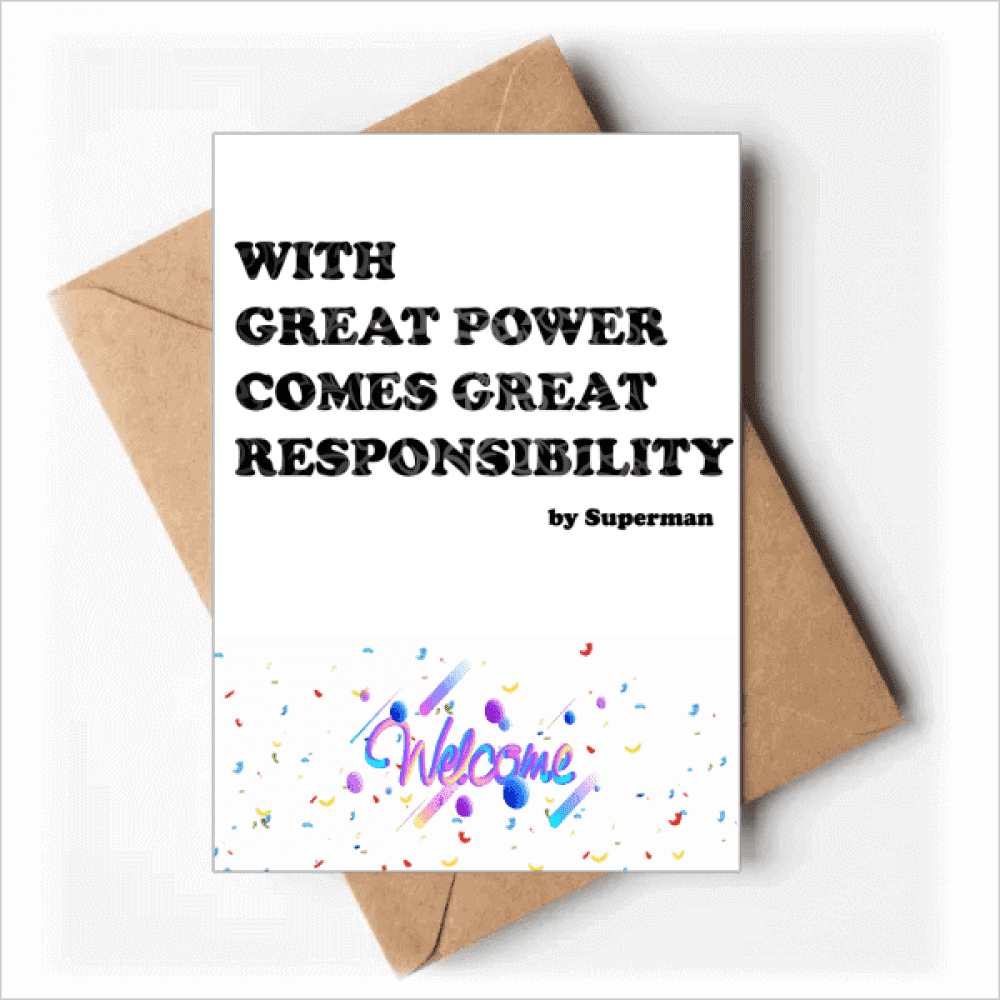 Great Power Comes Great Responsibility Welcome Back Greeting Cards ...