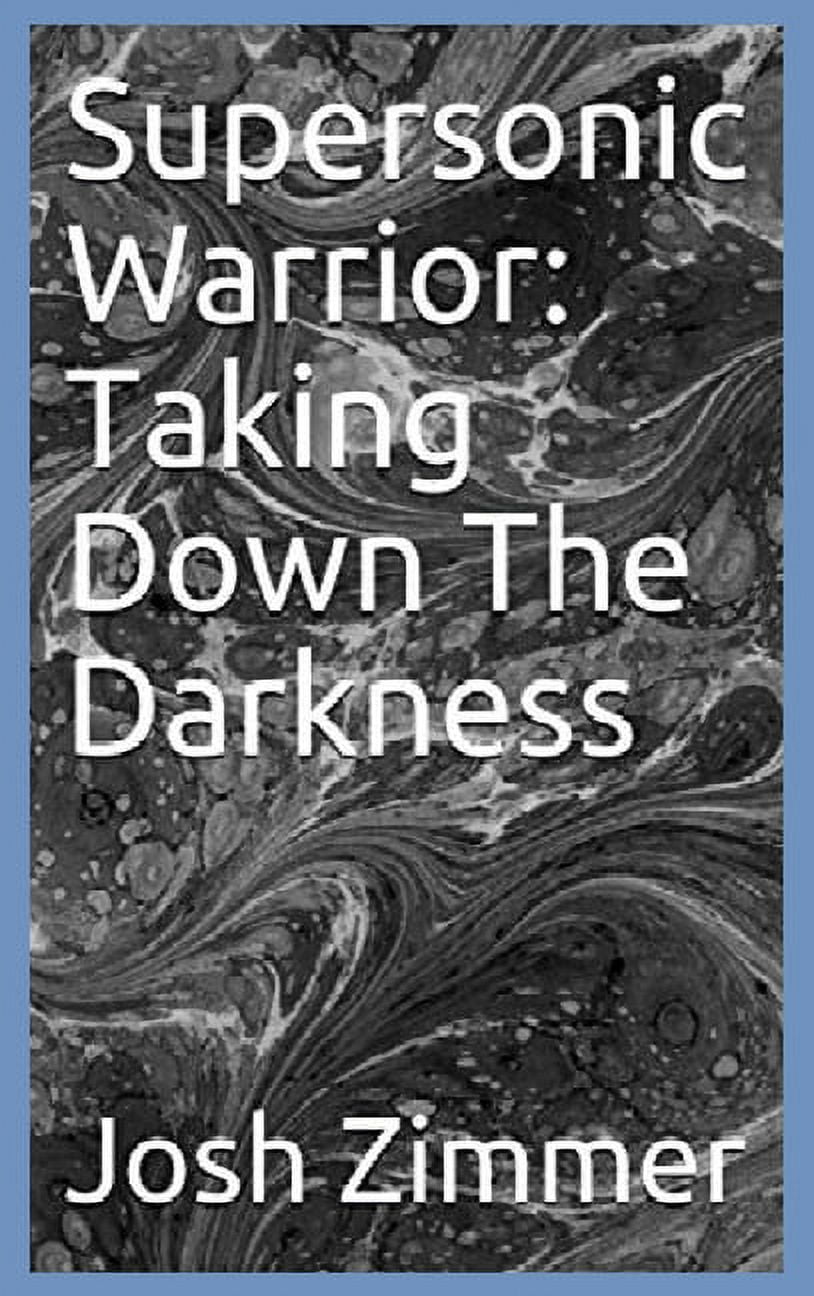 Great Power Supersonic Warrior: Taking Down The Darkness, Book 7 ...