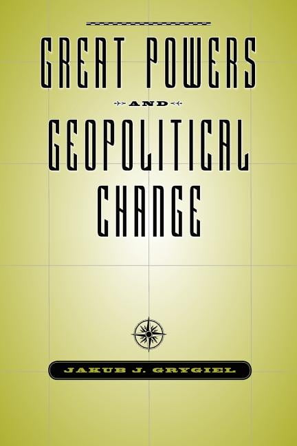 Great Powers and Geopolitical Change (Paperback) - Walmart.com