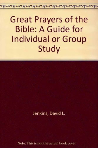 Pre-Owned Great Prayers of the Bible: A Guide for Individual or Group ...