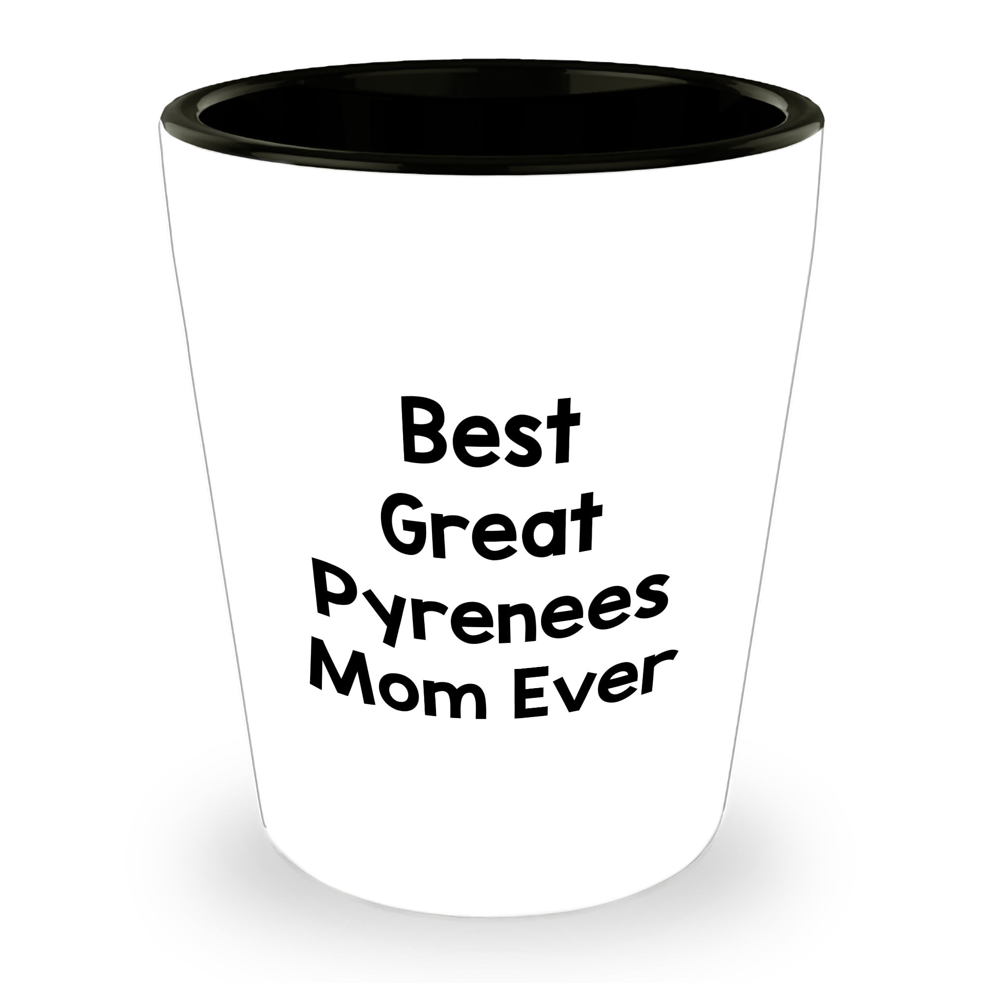Great Pyrenees Mom Cute Shot Glass | Funny Great Pyrenees Dog Gifts for ...