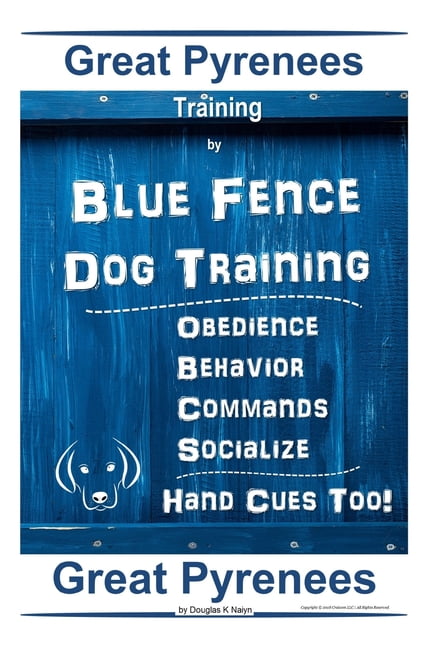 Great Pyrenees Training By Blue Fence Dog Training, Obedience ...