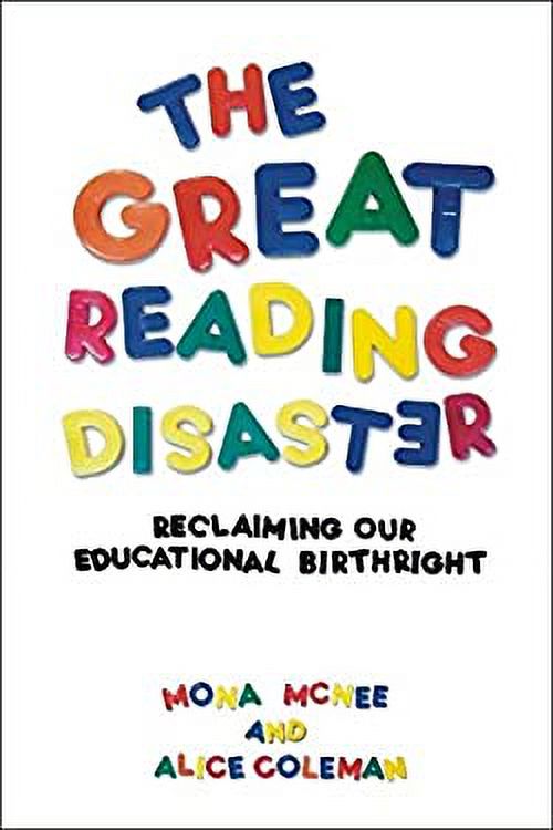 Pre-Owned Great Reading Disaster : Reclaiming Our Educational ...