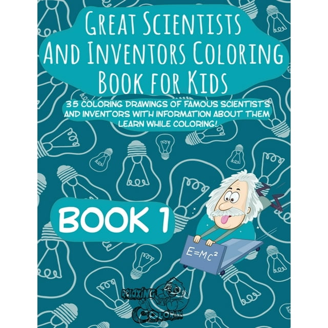 Great Scientists and Inventors Coloring Book for Kids: 35 coloring ...
