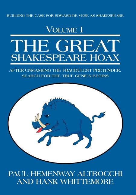 Great Shakespeare Hoax : After Unmasking the Fraudulent Pretender ...