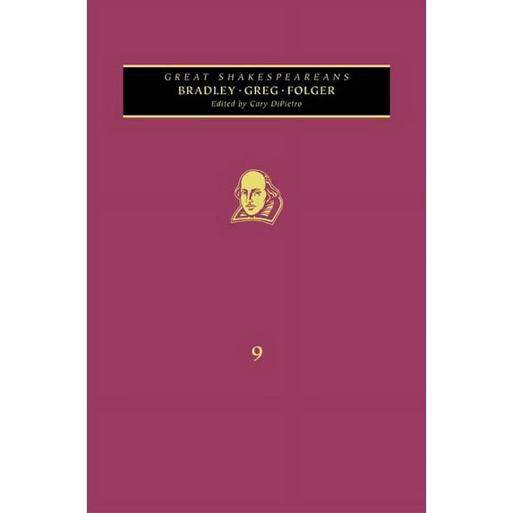 Great Shakespeareans: Bradley, Greg, Folger: Great Shakespeareans ...