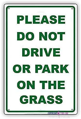 Great Sign Please Do Not Drive Or Park On The Grass Green Letters Alert ...