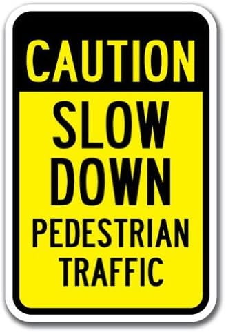 Great Signs Metal Caution Slow Down Pedestrian Traffic Sign Heavy Gauge ...