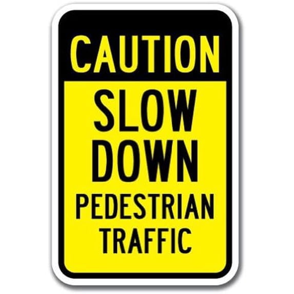 Great Signs Metal Caution Slow Down Pedestrian Traffic Sign Heavy Gauge ...