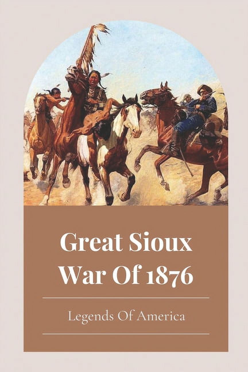 Great Sioux War Of 1876: Legends Of America: What Led To The Sioux War ...