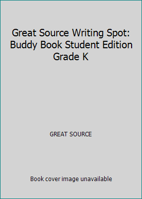 Pre-Owned Great Source Writing Spot: Buddy Book Student Edition Grade K (Write Source 2000 ...