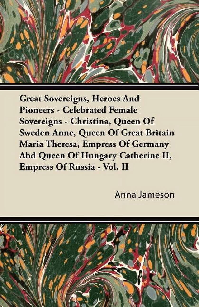 Great Sovereigns, Heroes And Pioneers - Celebrated Female Sovereigns ...