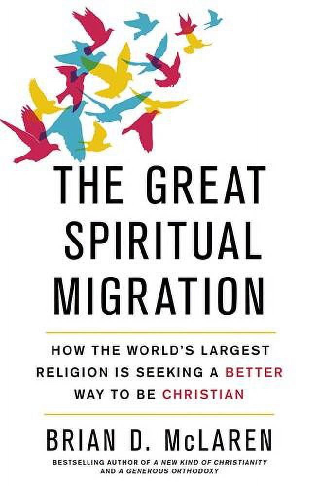 Great Spiritual Migration : How the World's Largest Religion Is Seeking ...