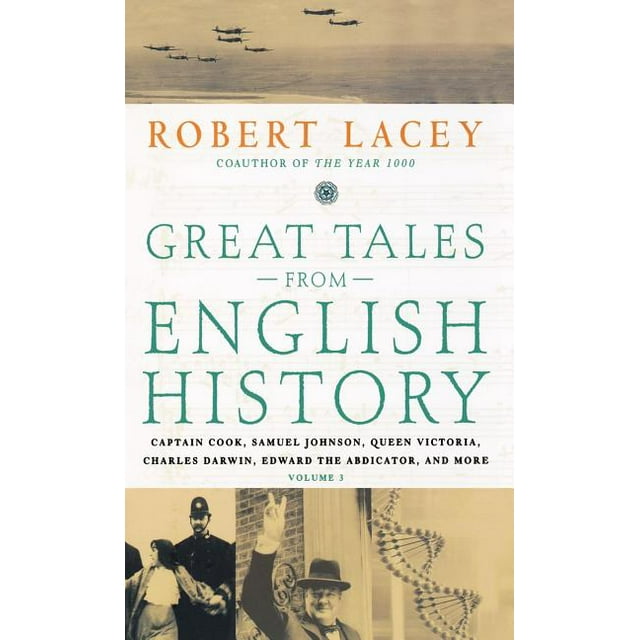 Great Tales from English History: Captain Cook, Samuel Johnson, Queen ...
