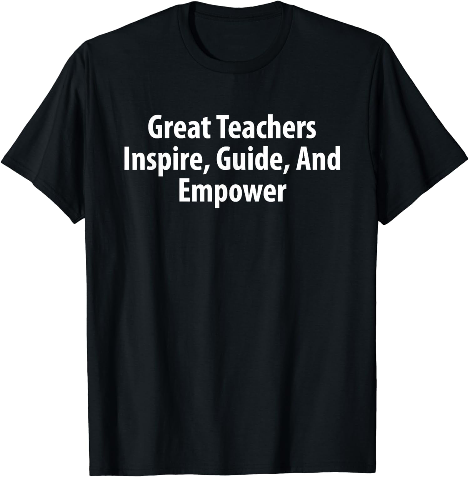 Great Teachers Inspire, Guide, And Empower Tee T-Shirt - Walmart.com