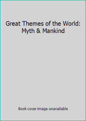 Pre-Owned Great Themes of the World Myth & Mankind (Hardcover ...