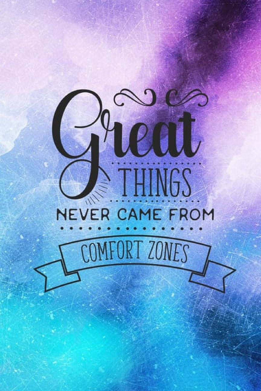 Great Things Never Came From Comfort Zones: Inspirational Quote Cover ...