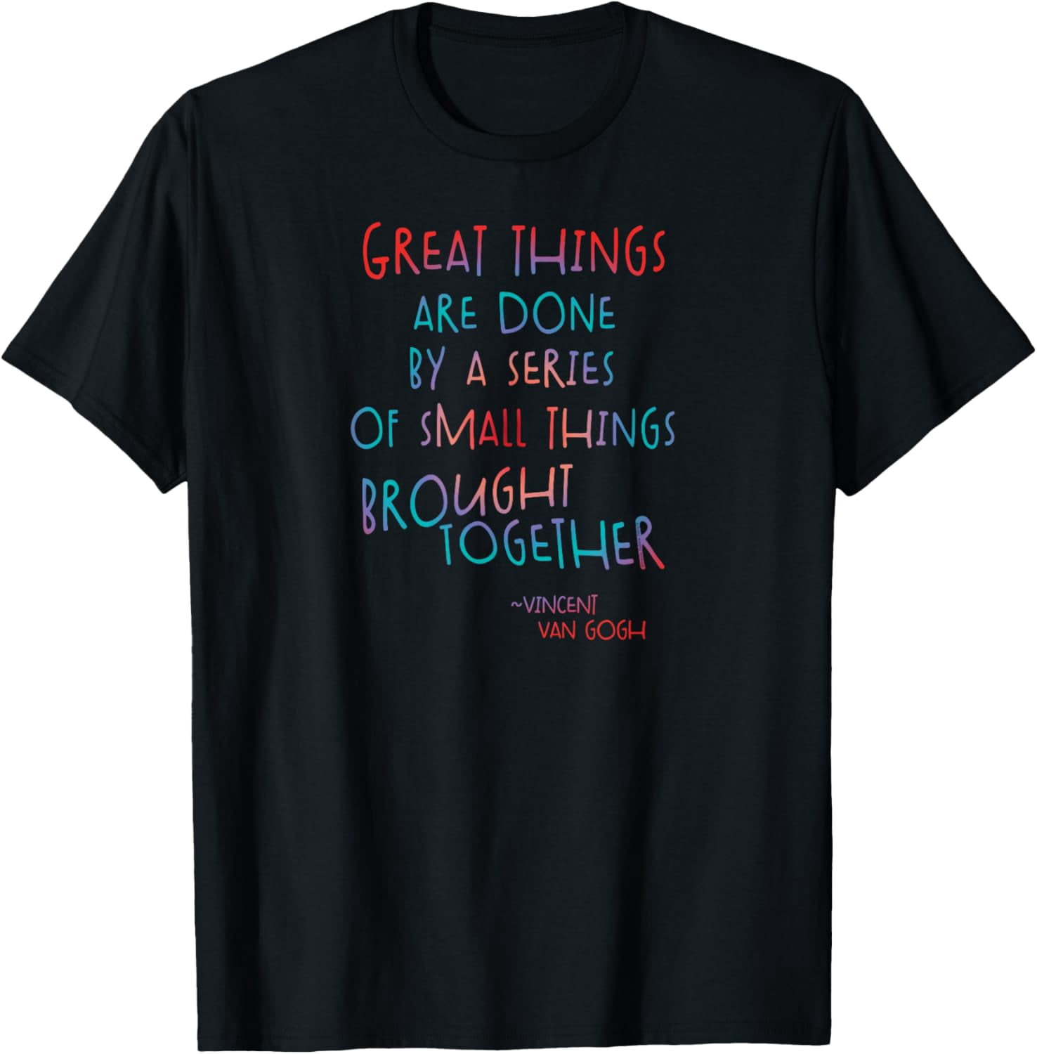 Great Things Van Gogh Encouragement Quote Positive Message T-Shirt ...