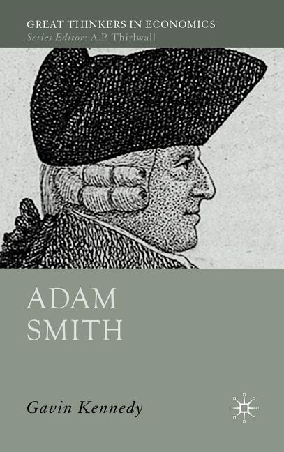 Great Thinkers in Economics Adam Smith: A Moral Philosopher and His ...