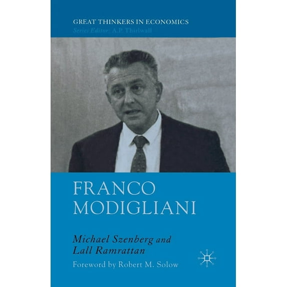 Great Thinkers in Economics Franco Modigliani: A Mind That Never Rests ...