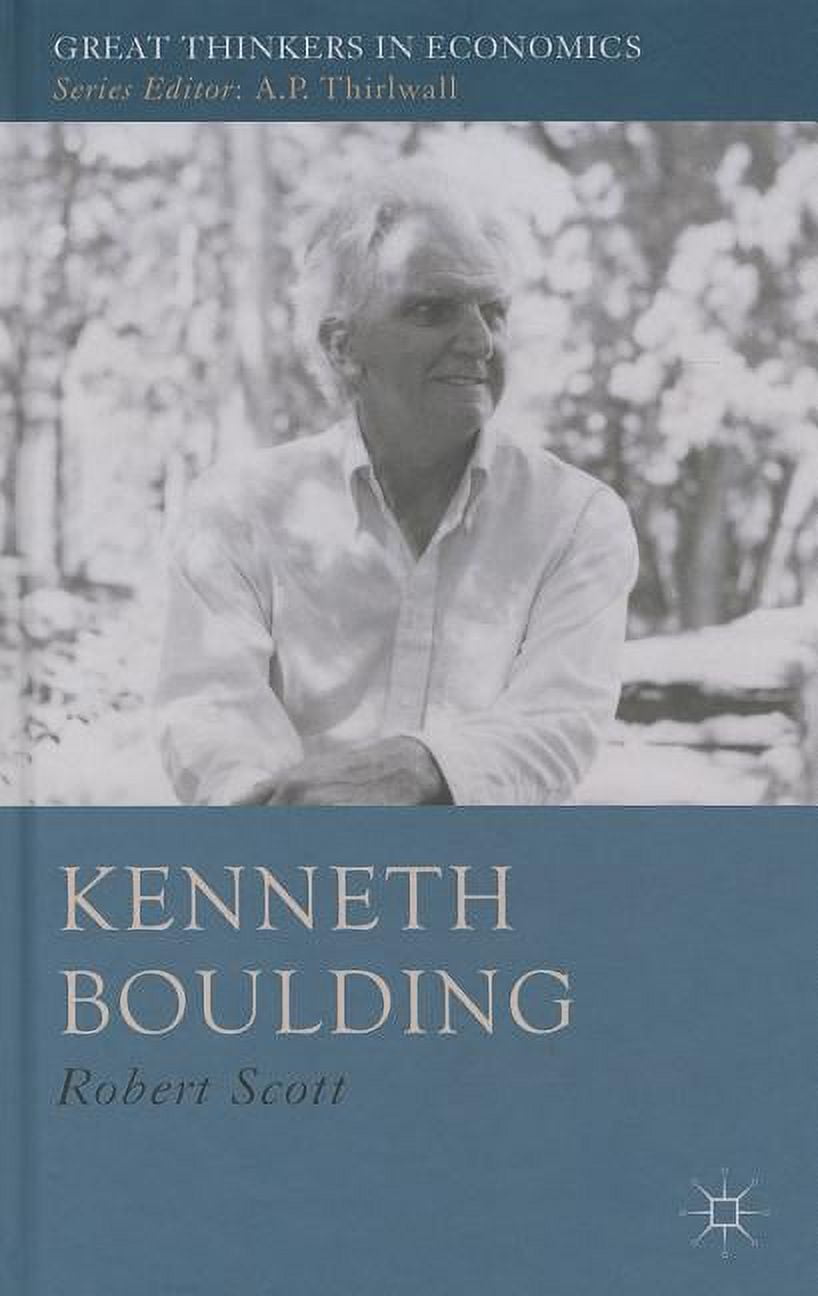 Great Thinkers in Economics Kenneth Boulding: A Voice Crying in the ...
