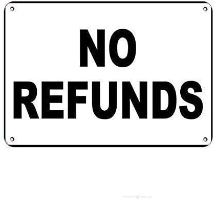 Great Tin Signs Metal Sign No Refunds Business Sign Store Policy ...